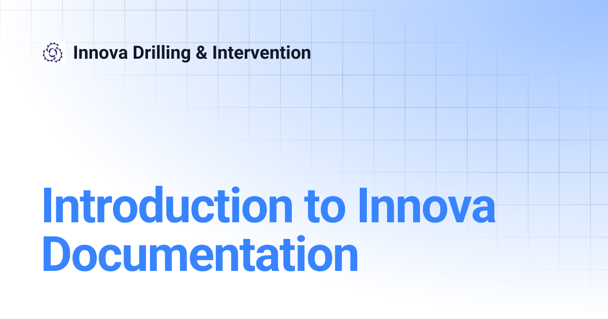 Introduction to Innova Documentation | Innova Drilling & Intervention