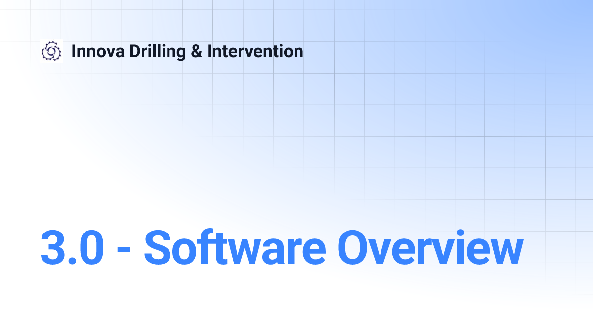 3.0 - Software Overview | Innova Drilling & Intervention