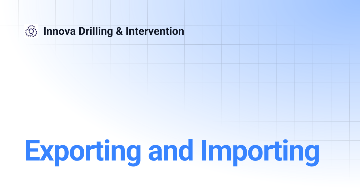 Exporting and Importing | Innova Drilling & Intervention