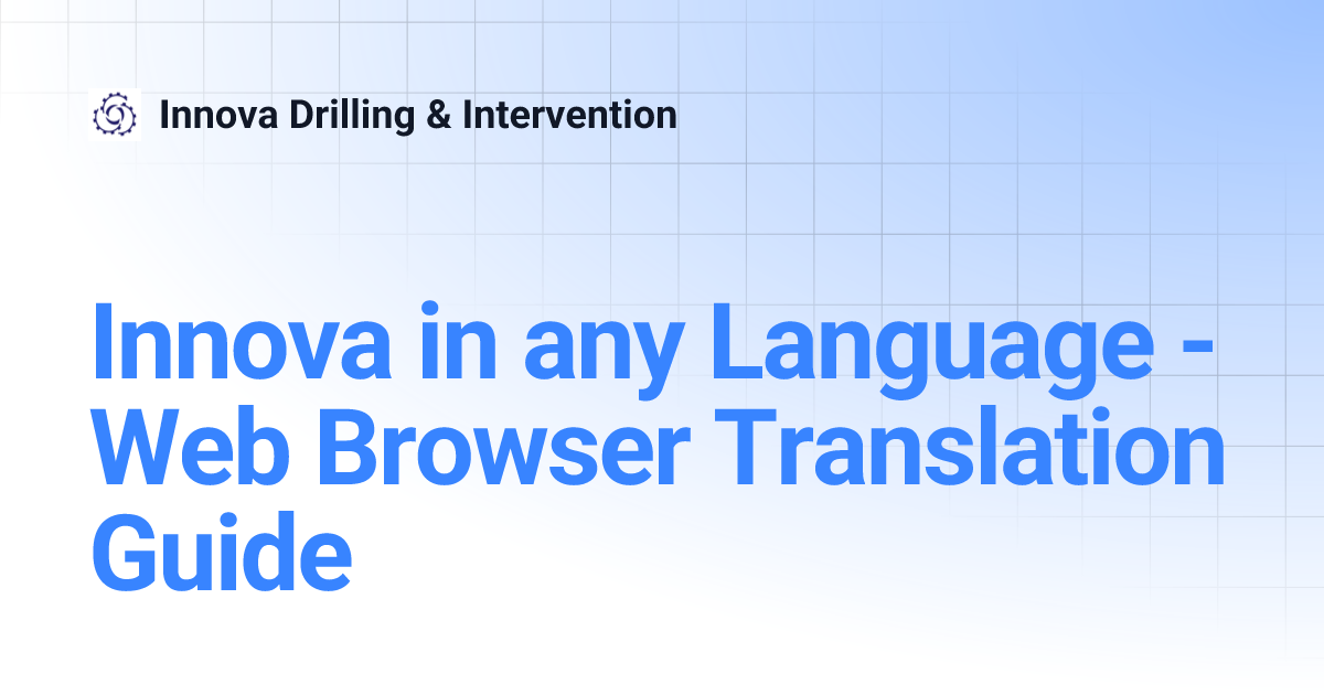 Innova in any Language - Web Browser Translation Guide | Innova Drilling & Intervention