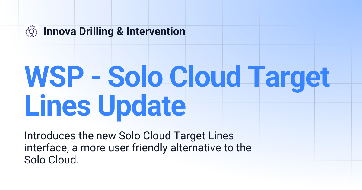 WSP - Solo Cloud Target Lines Update | Innova Drilling & Intervention