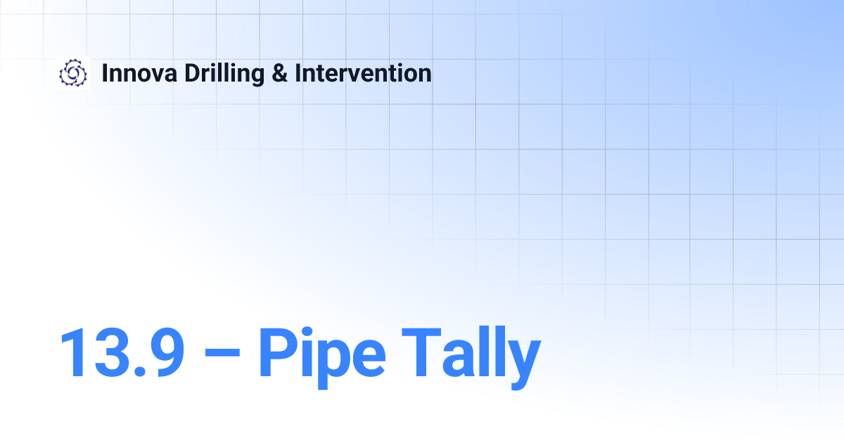 13.9 – Pipe Tally | Innova Drilling & Intervention